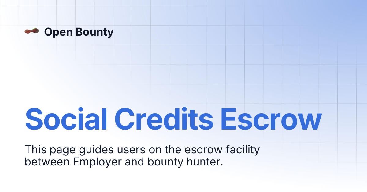 Social Credits Escrow | Open Bounty